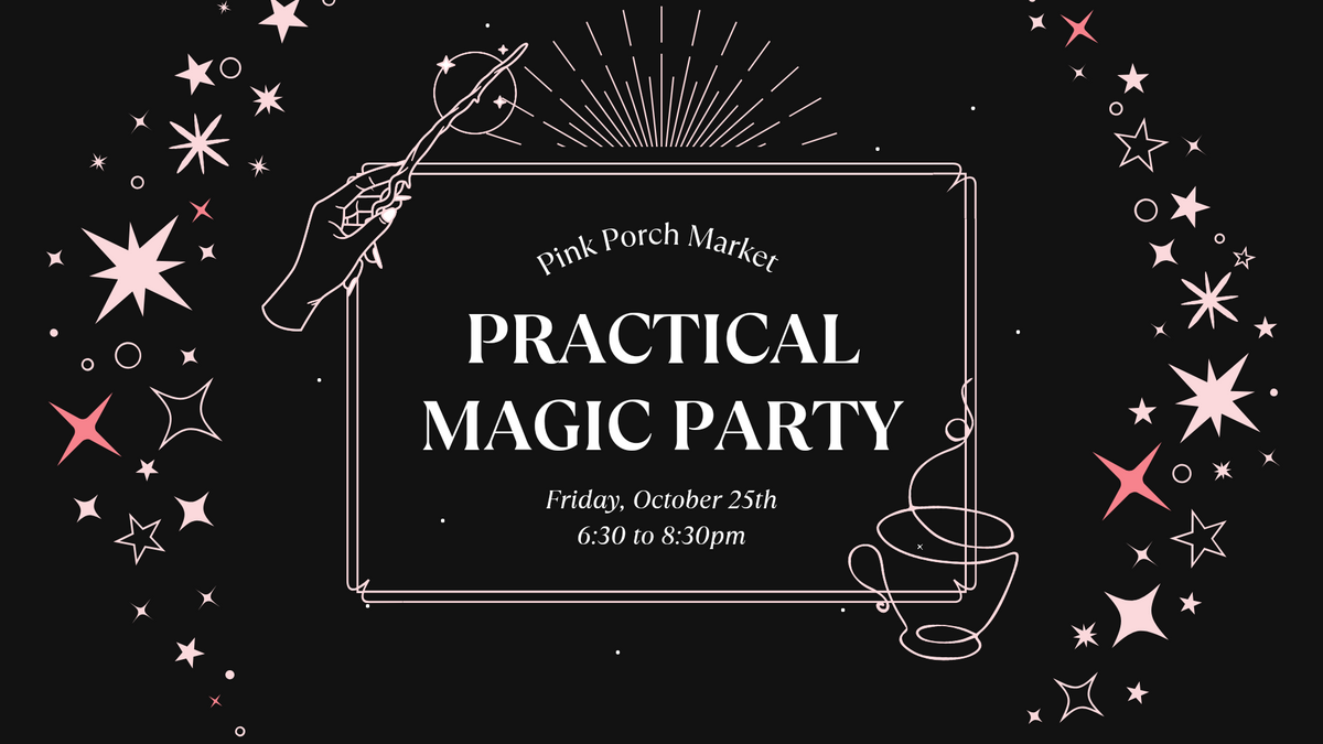 Practical Magic Party at PPM – Pink Porch Market